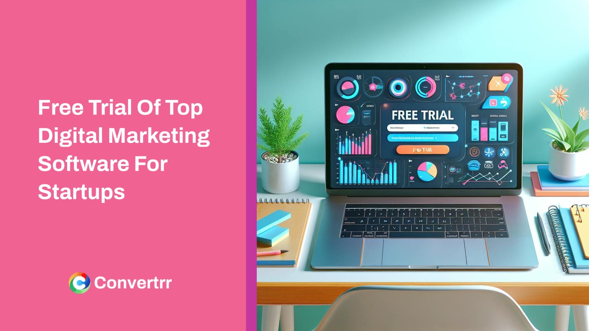 Free Trial Of Top Digital Marketing Software For Startups